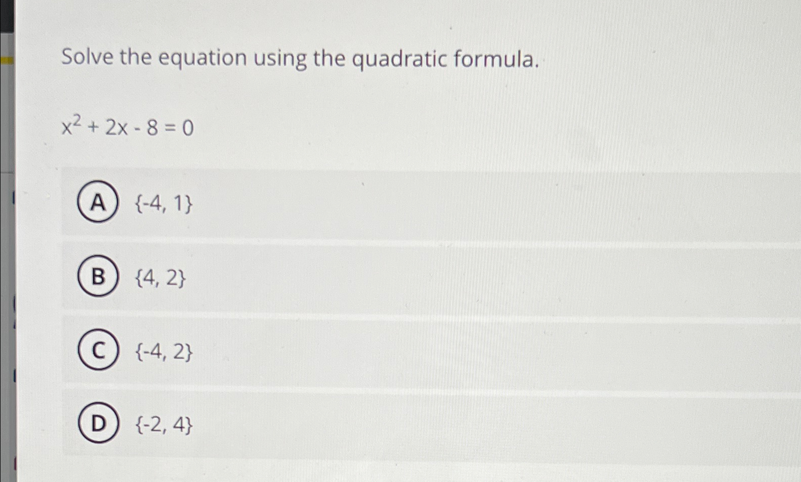Solved Solve the equation using the quadratic | Chegg.com