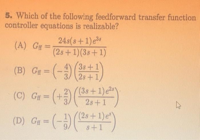 Solved 5. Which of the following feedforward transfer | Chegg.com