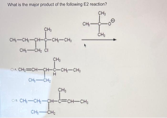 Solved What is the major product of the following E2 | Chegg.com