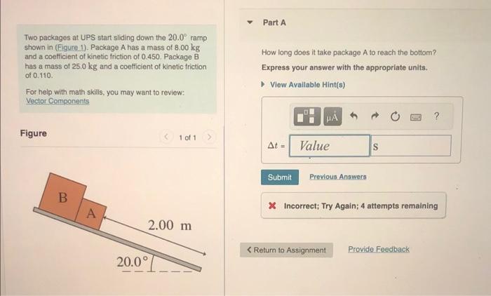 Solved Two packages at UPS start sliding down the 20.0∘ ramp | Chegg.com