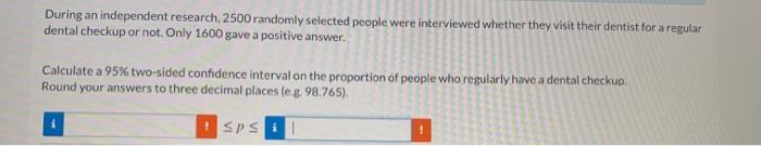 Solved During an independent research. 2500 randomly | Chegg.com