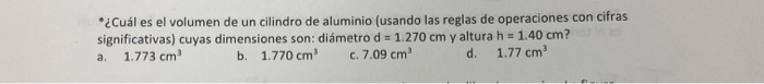 Solved 2 Cuál es el volumen de un cilindro de aluminio | Chegg.com