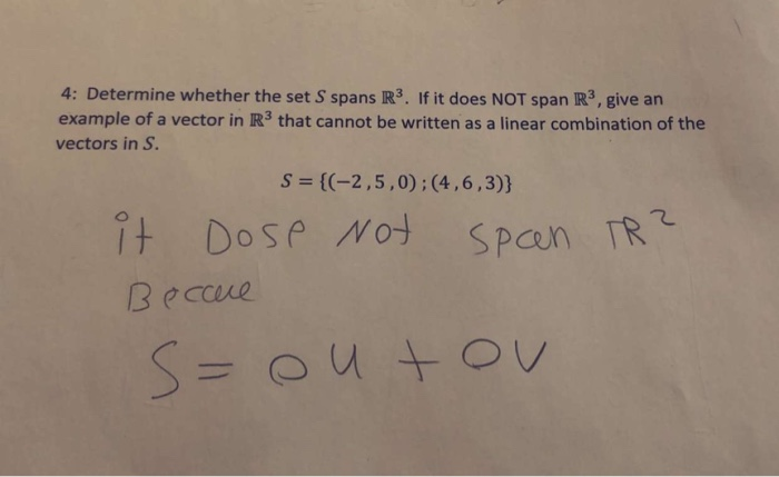 Solved 4: Determine whether the set S spans R3. If it does | Chegg.com
