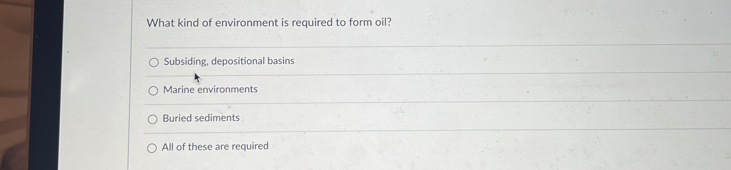 Solved What kind of environment is required to form | Chegg.com