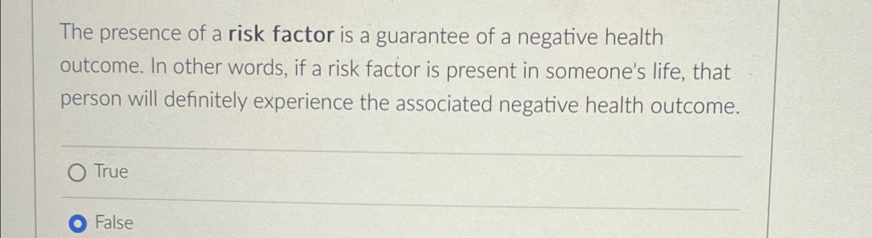 Solved The presence of a risk factor is a guarantee of a | Chegg.com