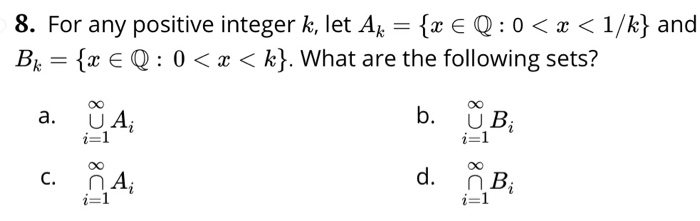 Solved 8. For any positive integer k, let Ak = {x € Q:0