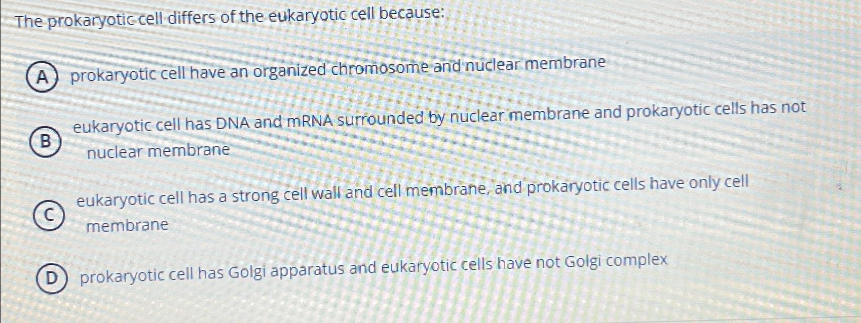 Solved The prokaryotic cell differs of the eukaryotic cell | Chegg.com