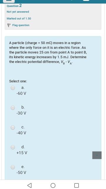 Solved Question 2 Not yet answered Marked out of 1.50 P Flag | Chegg.com