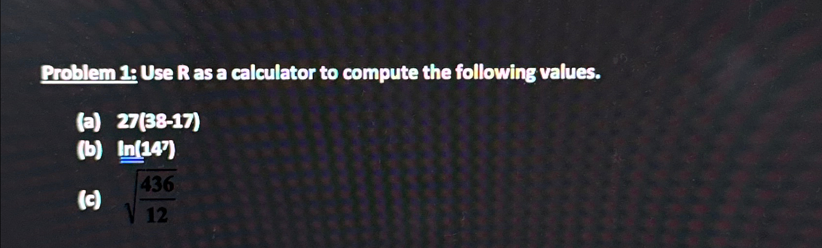 Solved Problem 1: Use R ﻿as a calculator to compute the | Chegg.com