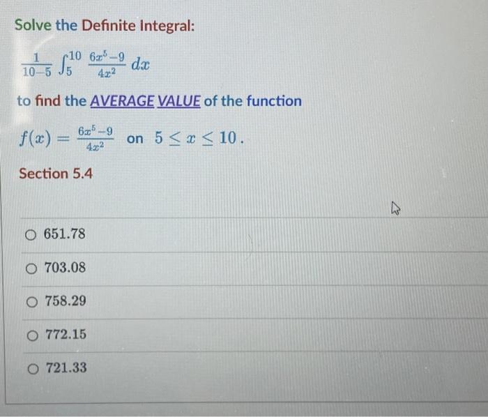 Solved Solve the Definite Integral: 10−51∫5104x26x5−9dx to | Chegg.com
