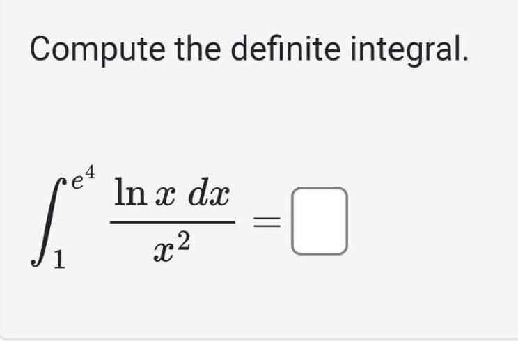 Solved Compute the definite integral.∫1e4lnxdxx2= | Chegg.com