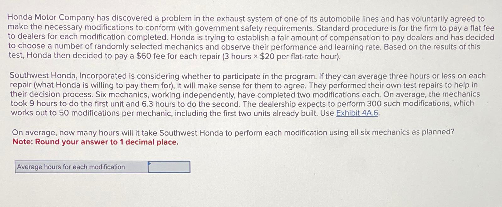 Solved Honda Motor Company has discovered a problem in the | Chegg.com