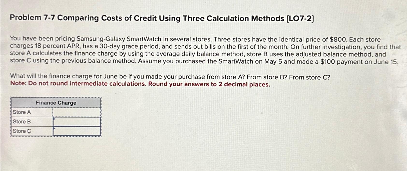 Solved Problem 7-7 ﻿Comparing Costs of Credit Using Three | Chegg.com