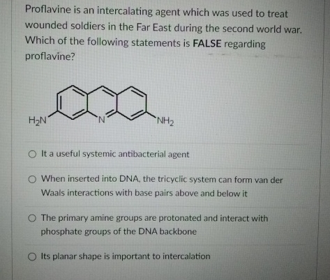 Solved Proflavine is an intercalating agent which was used | Chegg.com