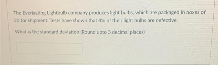 Solved The Everlasting Lightbulb company produces light | Chegg.com