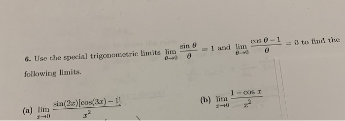 Solved 6. Use the special trigonometric limits lim 0 | Chegg.com