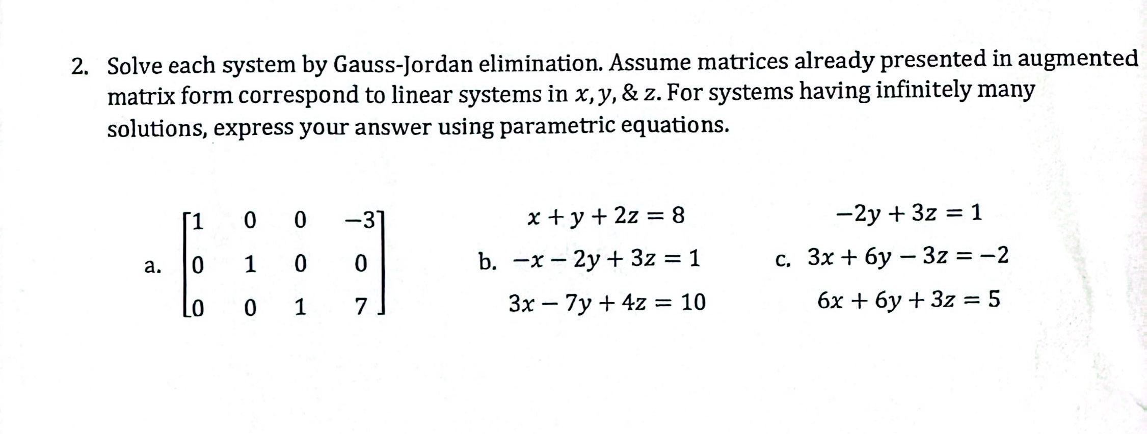 Solved Solve each system by Gauss-Jordan elimination. Assume | Chegg.com