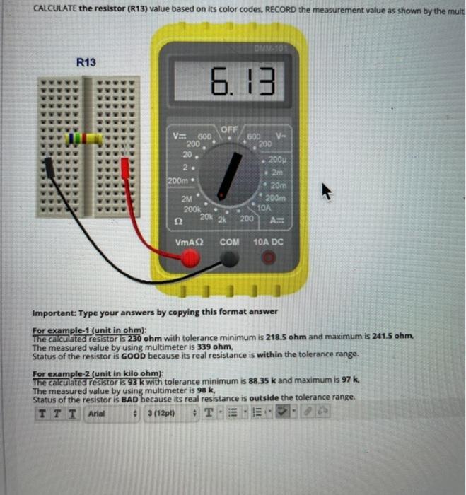 Solved CALCULATE the resistor (R13) value based on its color | Chegg.com