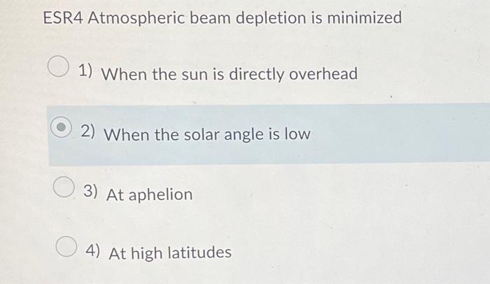 Solved SR4 Atmospheric beam depletion is minimized 1) When | Chegg.com