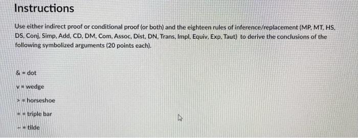Solved Instructions Use either indirect proof or conditional | Chegg.com