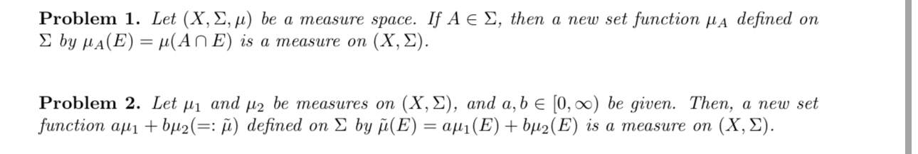Solved Problem 1. ﻿Let (x,Σ,μ) ﻿be a measure space. If AinΣ, | Chegg.com