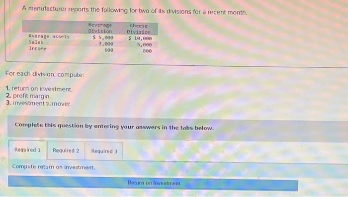 Solved A manufacturer reports the following for two of its | Chegg.com