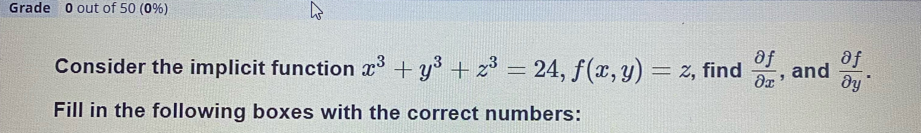 Solved Consider the implicit function x3+y3+z3=24,f(x,y)=z, | Chegg.com