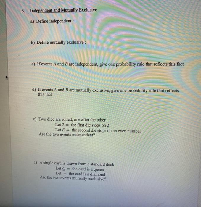 Solved 3. Independent and Mutually Exclusive a) Define | Chegg.com