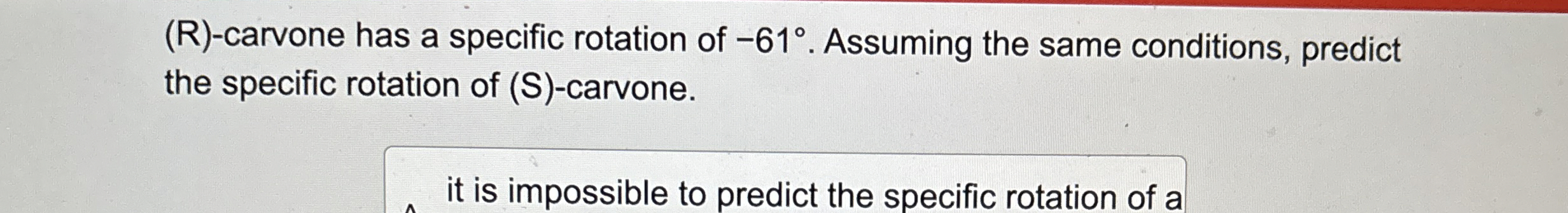 Solved (R)-carvone has a specific rotation of -61°. | Chegg.com