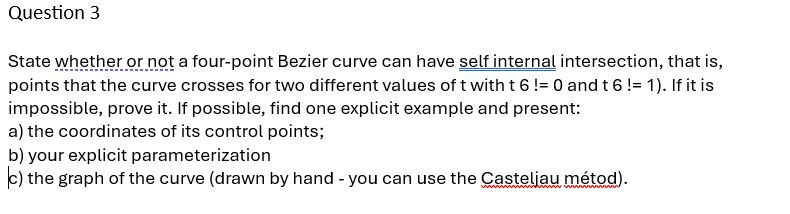 Solved Question 3State whether or not a four-point Bezier | Chegg.com