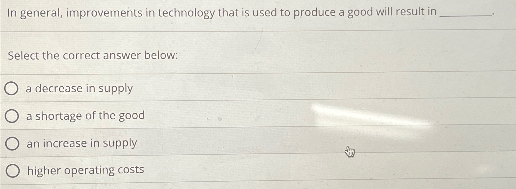 Solved In general, improvements in technology that is used | Chegg.com