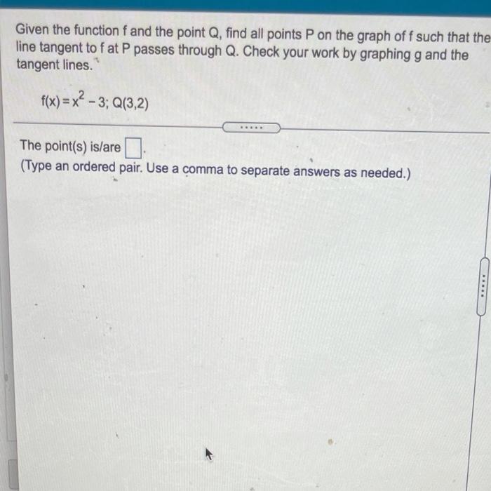 Solved Given the function f and the point Q, find all points | Chegg.com