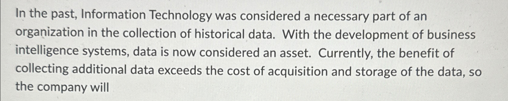 Solved In the past, Information Technology was considered a | Chegg.com