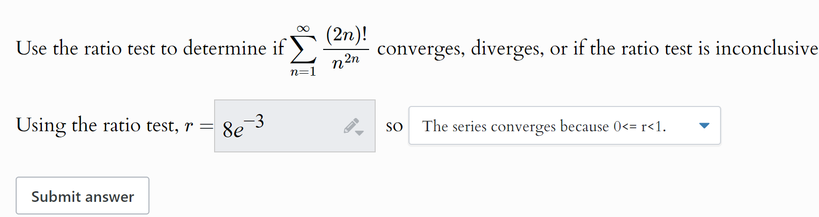 Solved Use the ratio test to determine if ∑n=1∞(2n)!n2n | Chegg.com