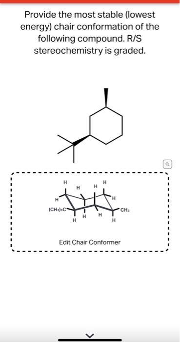 Solved Provide the most stable (lowest energy) chair | Chegg.com