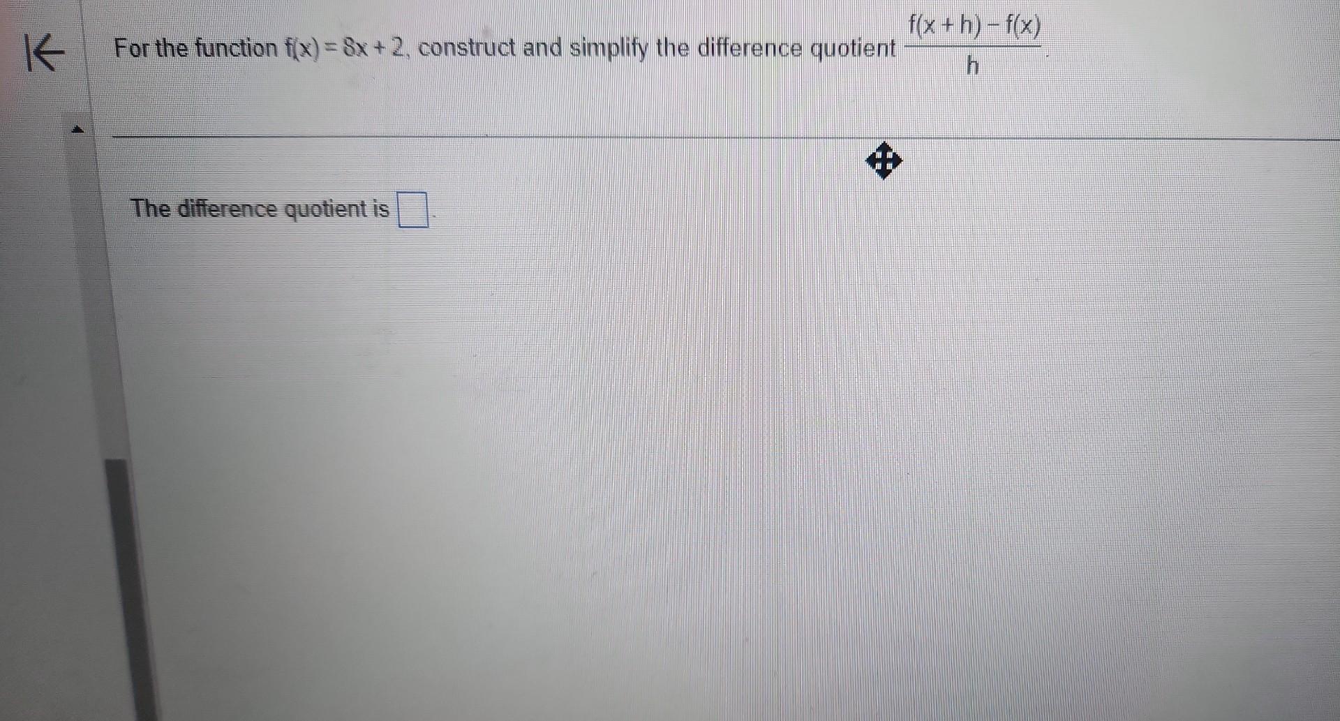 Solved For the function f(x)=8x+2, construct and simplify | Chegg.com