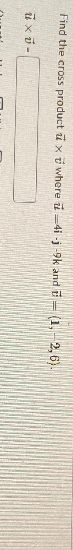 Solved Find the cross product vec(u)×vec(v) ﻿where | Chegg.com