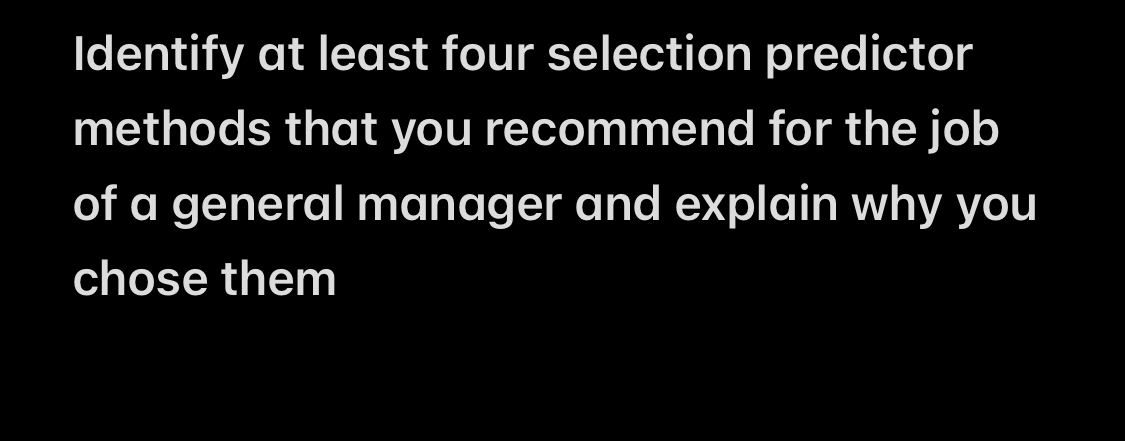 Solved Identify at least four selection predictor methods | Chegg.com