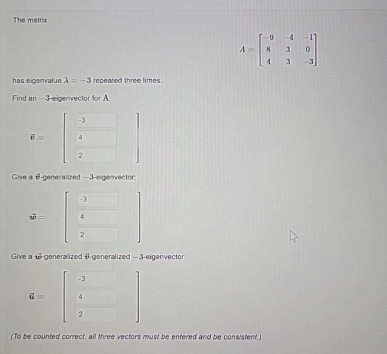 Solved The matrixA=[-9-4-183043-3]has eigenvalue λ=-3 | Chegg.com