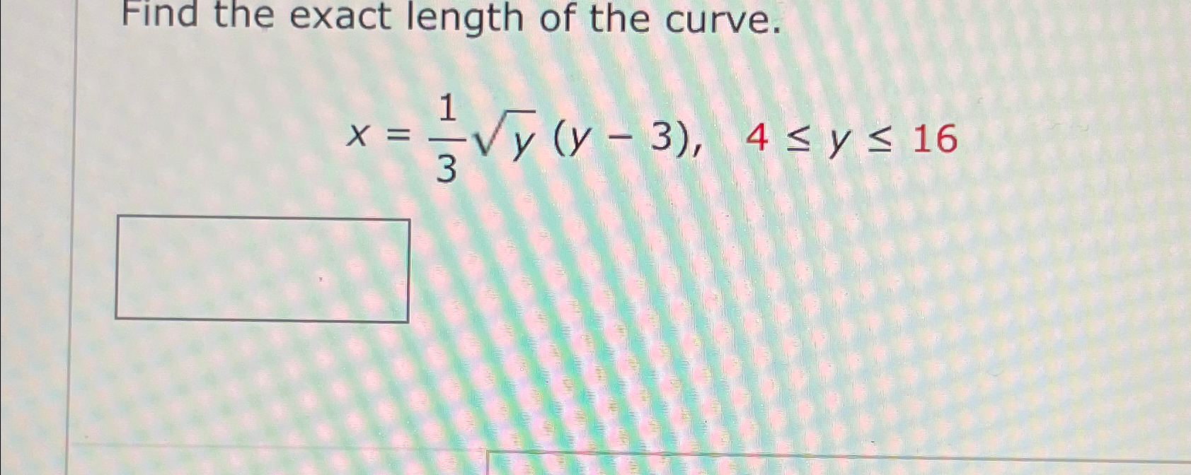 Solved Find the exact length of the curve.x=13y2(y-3),4≤y≤16 | Chegg.com