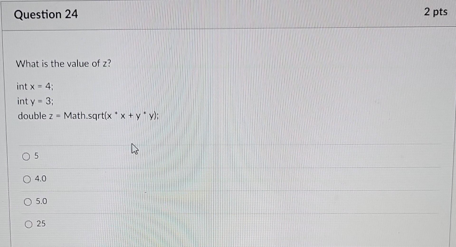 Solved What is the value of z ? int x=4; int y=3; double z= | Chegg.com