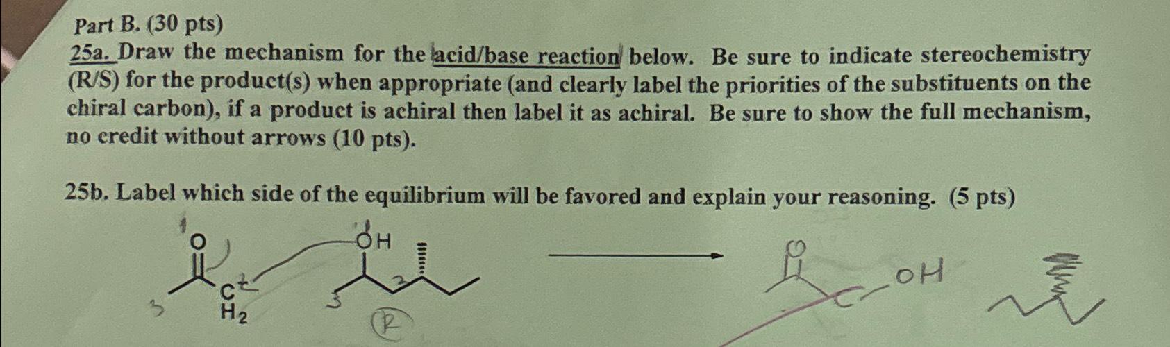 Solved Part B. (30 ﻿pts)25a. ﻿Draw the mechanism for the | Chegg.com