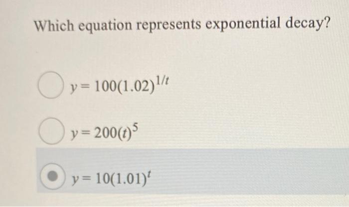 Solved Which equation represents exponential decay? | Chegg.com