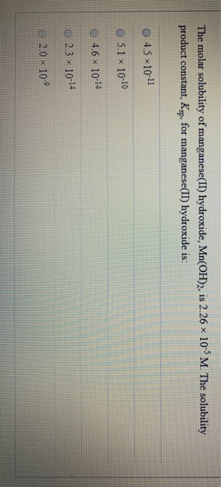 Solved The molar solubility of manganese(II) hydroxide, | Chegg.com