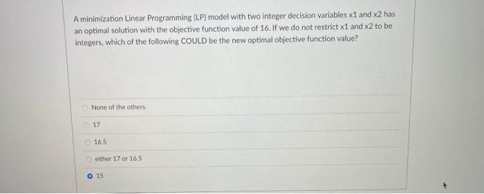 Solved A minimization Linear Programming (LP) model with two | Chegg.com