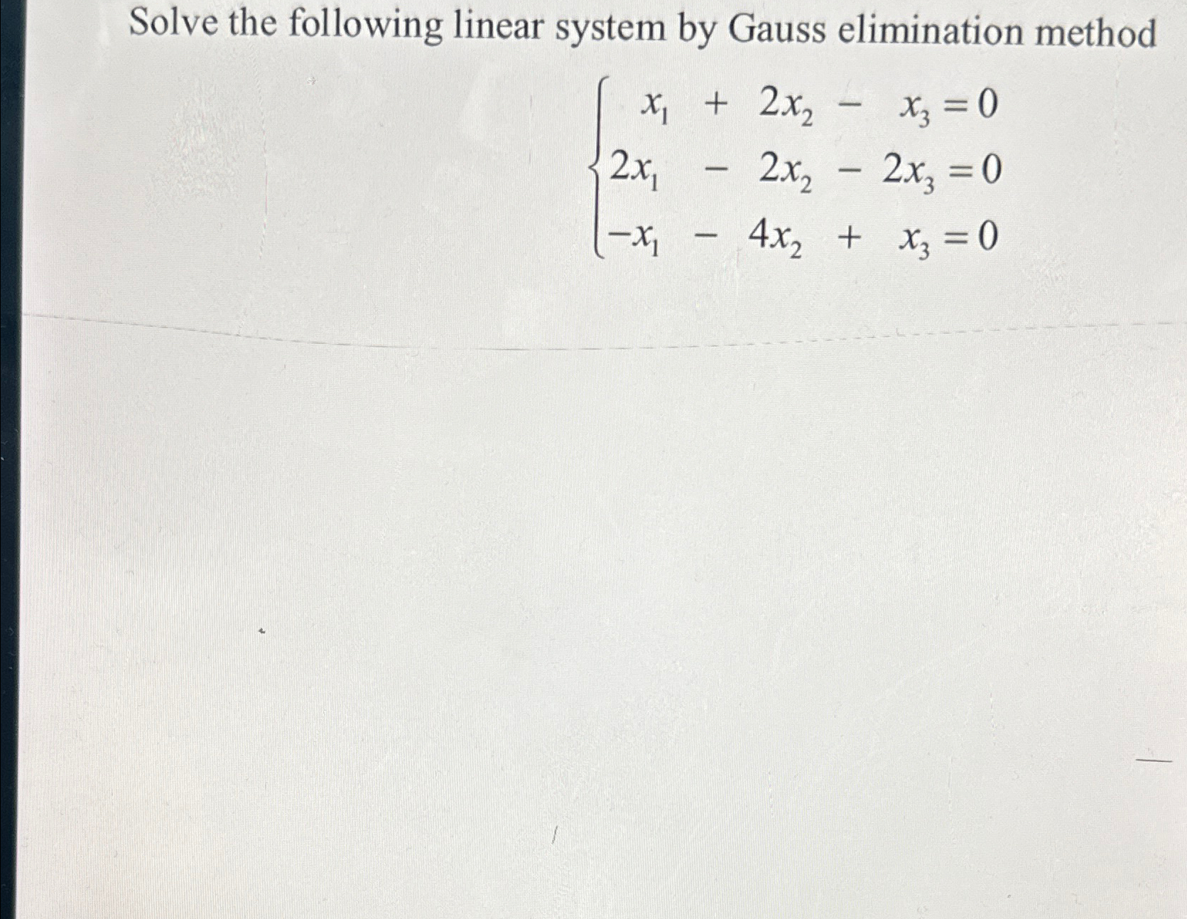 Solved Solve the following linear system by Gauss | Chegg.com
