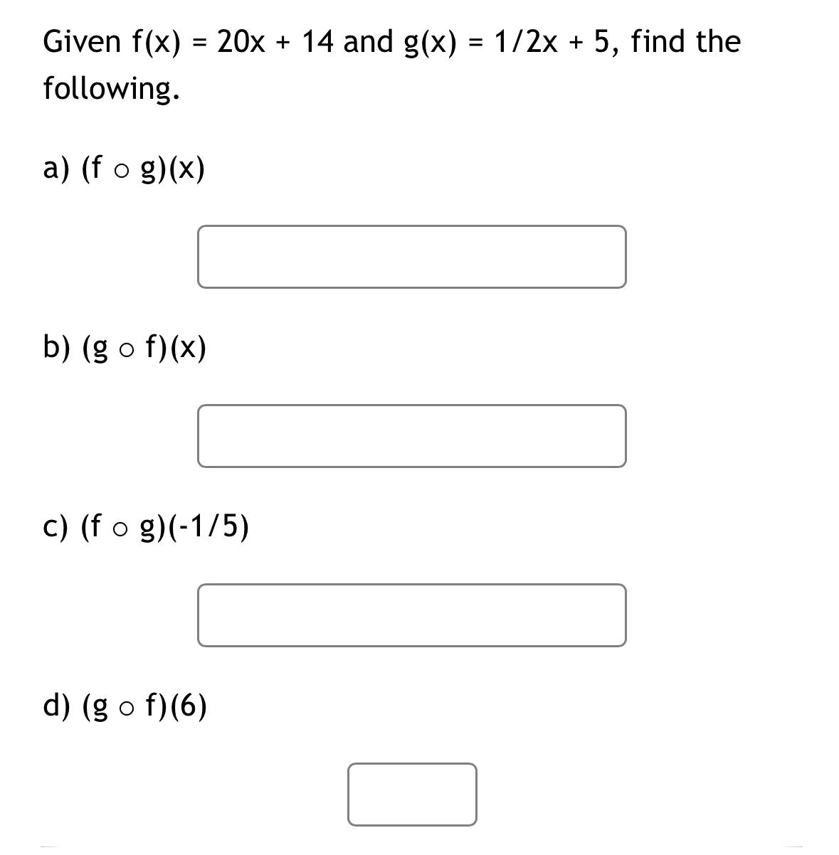 Solved Given f(x)=20x+14 ﻿and g(x)=12x+5, ﻿find the | Chegg.com