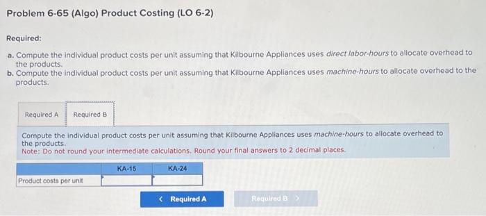 Solved Problem 6.64 and 6.65 (Algo) Product Costing (LO 6-2) | Chegg.com