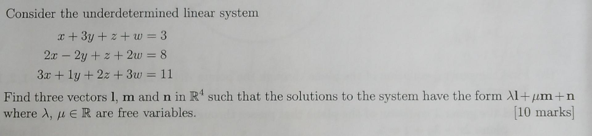 Solved - - Consider the underdetermined linear system 2 + 3y | Chegg.com