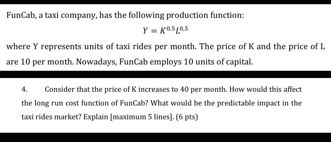 Solved FunCab, a taxi company, has the following production | Chegg.com
